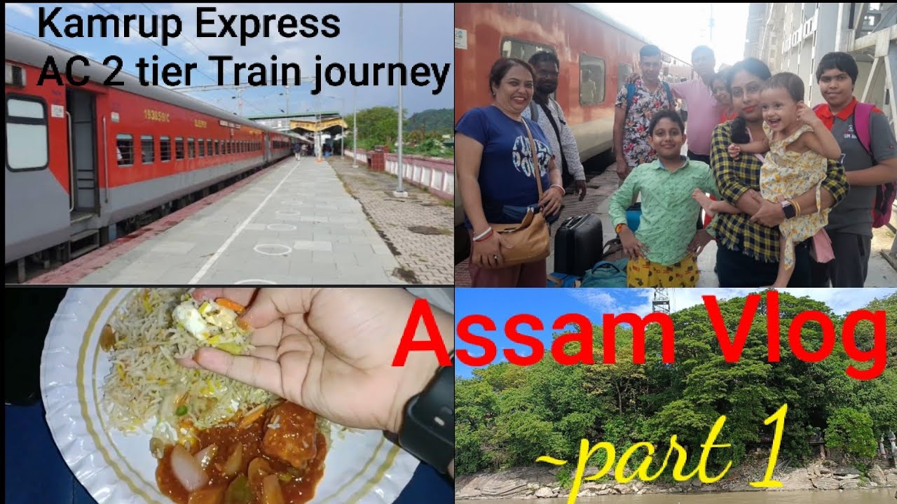 Kamrup Express AC 2 tier Howrah To Kamakhya Train Journey|| ASSAM ...