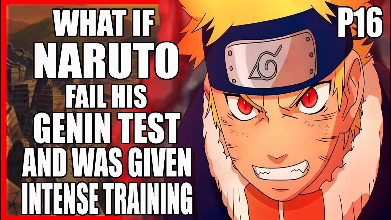 What If Naruto Fail His Genin Test and Was Given Intense Training PART ...