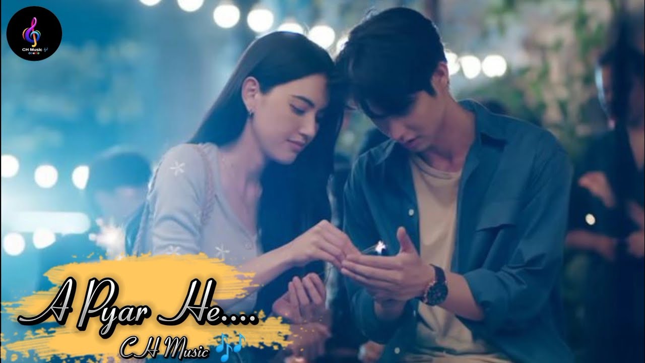 A Pyar He New Hindi Love Story song // Love Story Bollywood song ...