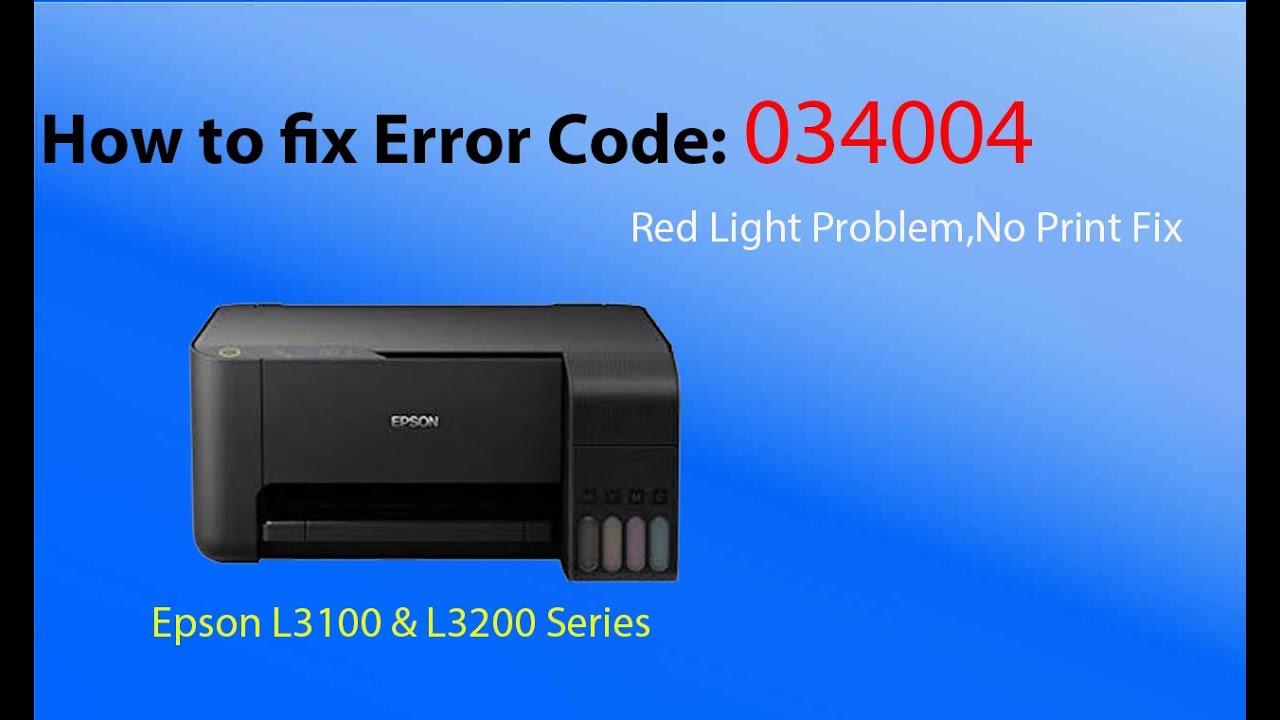 Epson | Error 034004 | L3110,L3150,L3158,L3210,L3250,L3258 | Red Light ...