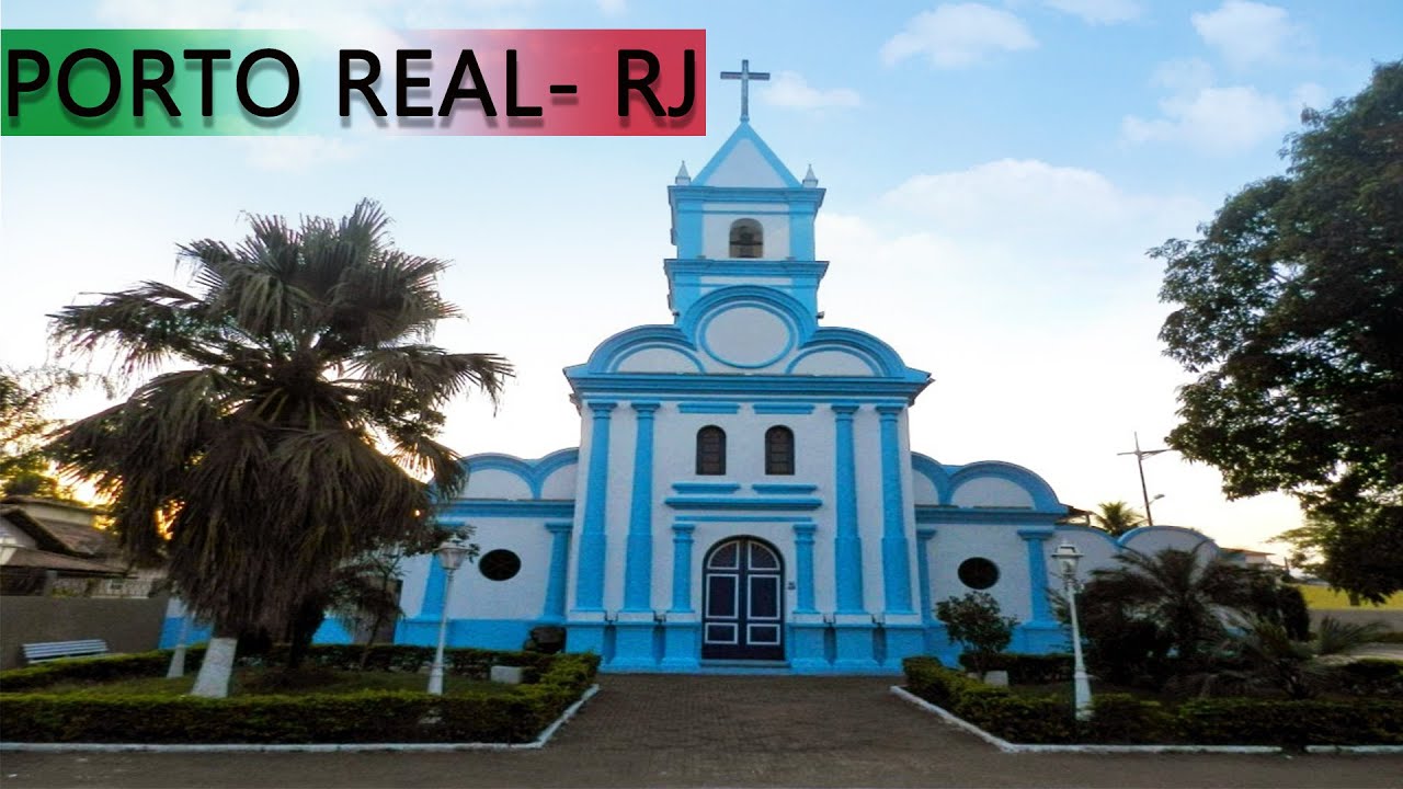 PORTO REAL E SEUS ENCANTOS | PARTE 1 - Encantos do Interior - YouTube