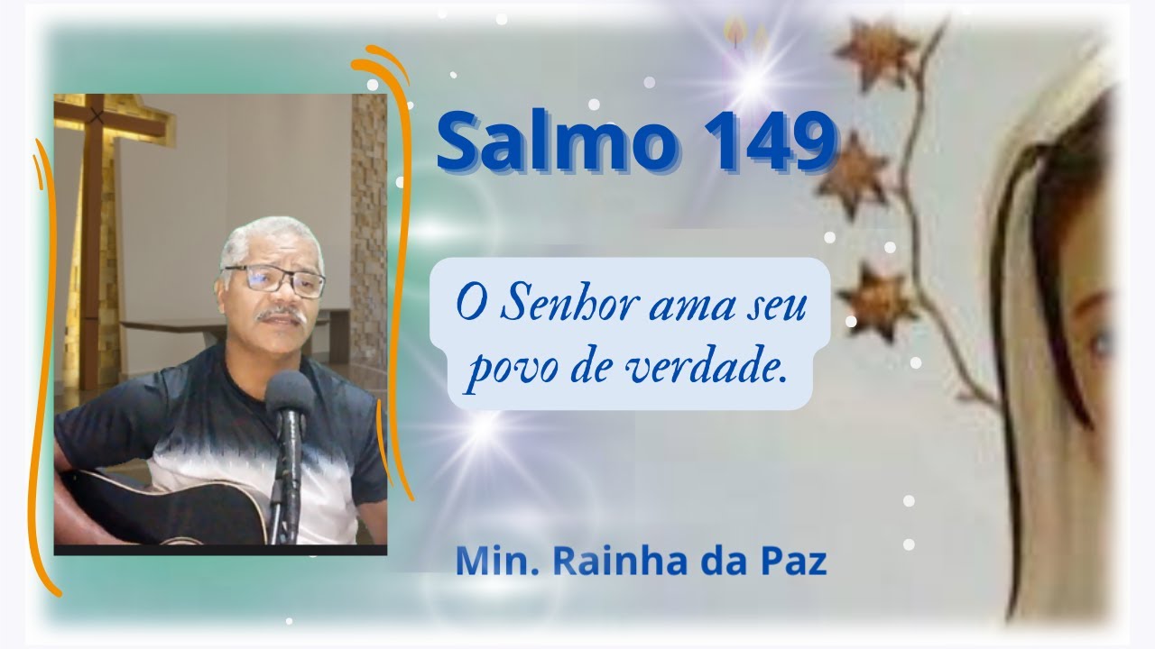 SALMO 149 - O Senhor ama seu povo de verdade. - YouTube