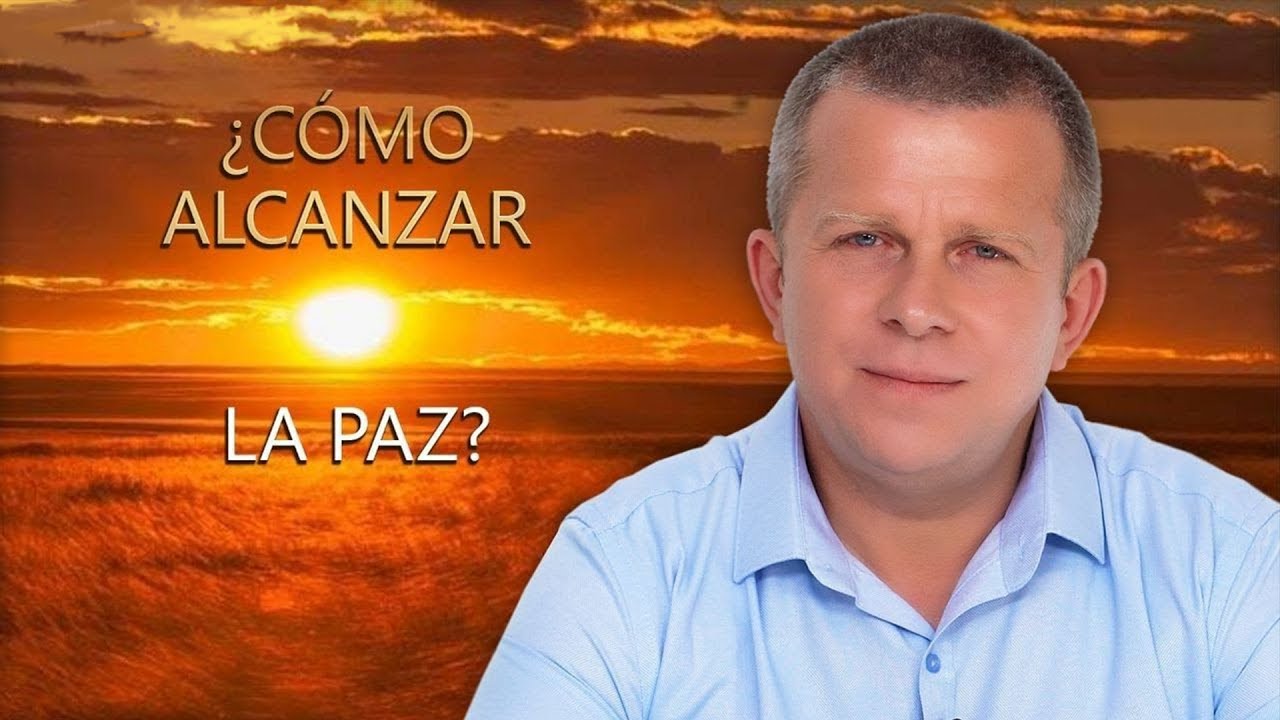 ¿Cómo alcanzar la Paz? - YouTube