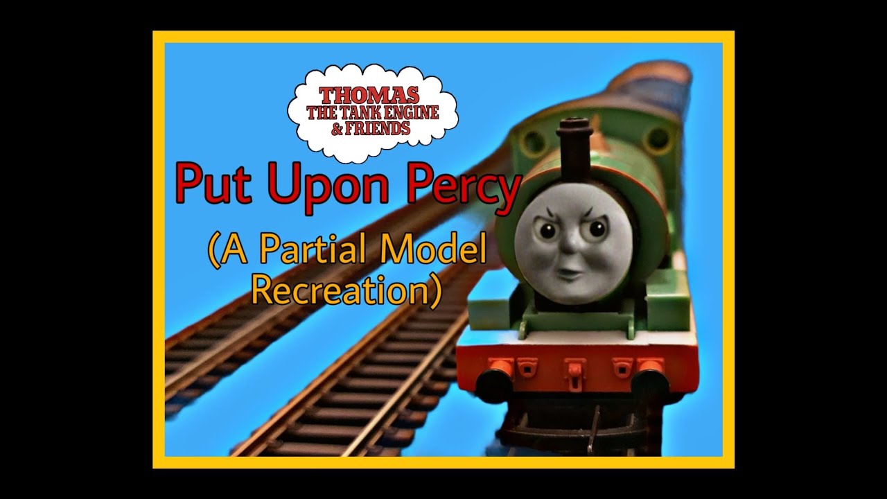 Put Upon Percy (Opening Scene) - A Model Recreation - YouTube