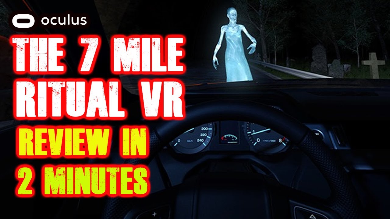 The 7 Mile Ritual VR Horror Game Review in 2 Minutes for Oculus Rift ...