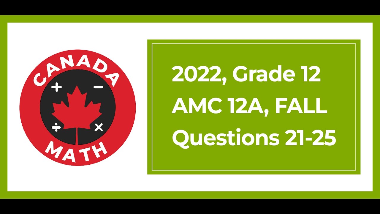 2022, AMC 12A, FALL, Questions 21-25 - YouTube