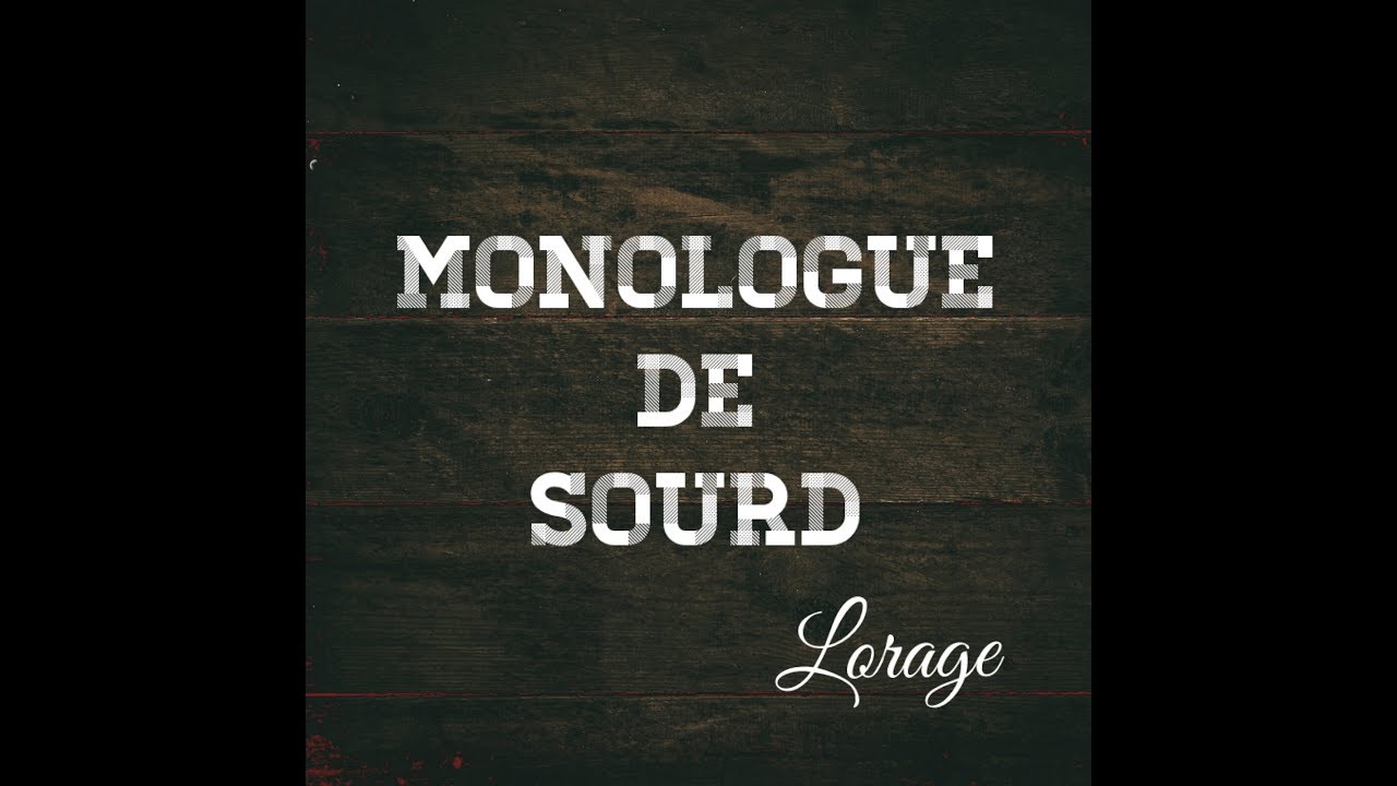 Lorage - Monologue de sourd (Audio) - YouTube