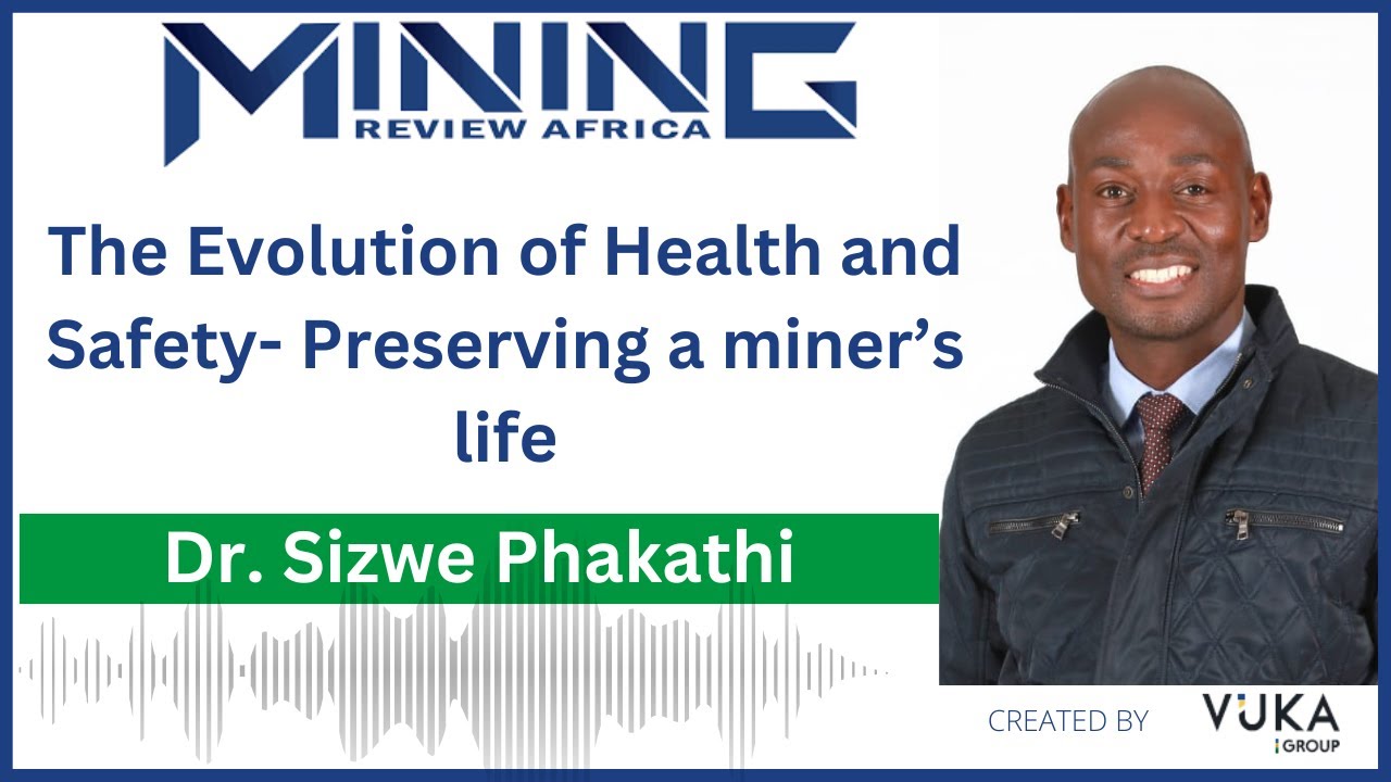 Preserving a miner's life - Dr. Sizwe Phakathi on The Evolution of ...