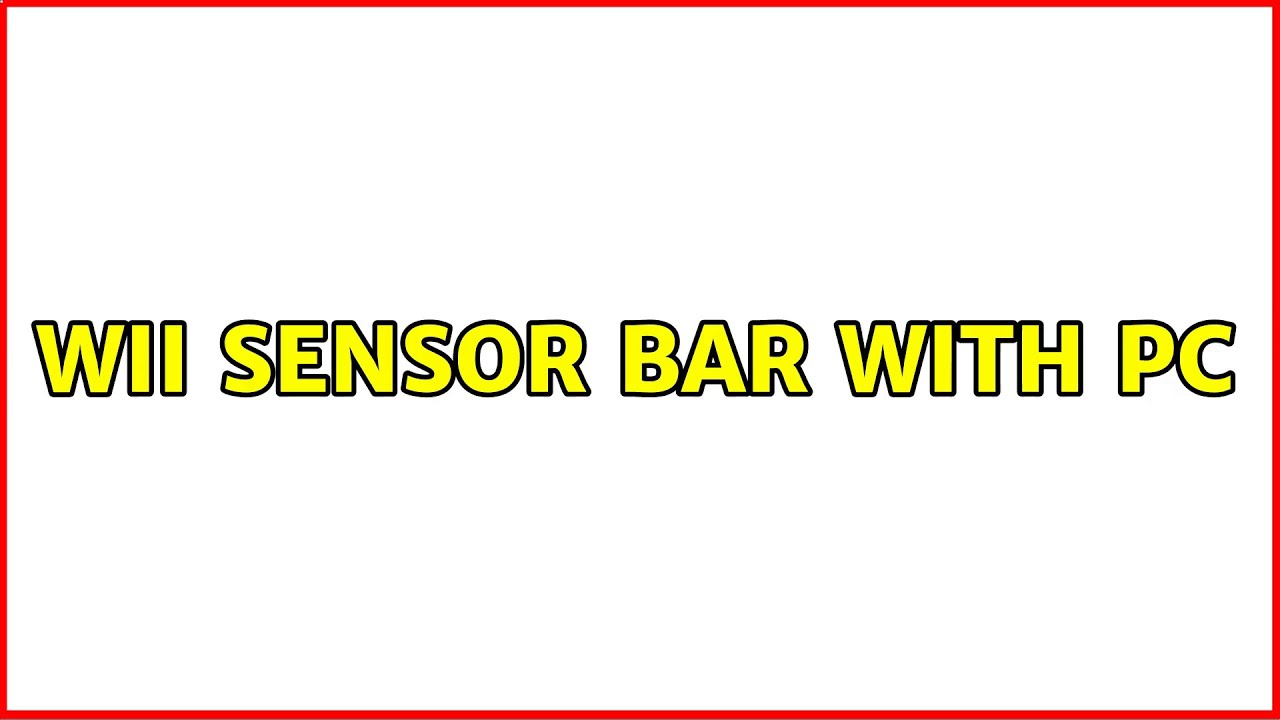 Wii Sensor Bar With PC (2 Solutions!!) - YouTube