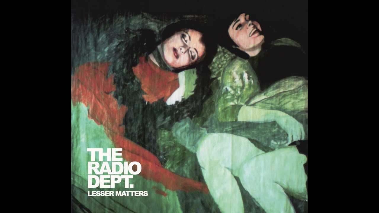 The Radio Dept. ~ Lesser Matters (2003) [full album] - YouTube