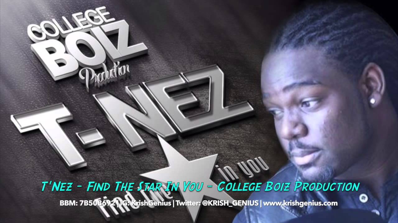 T'Nez - Find The Star In You - College Boiz Production - YouTube Music
