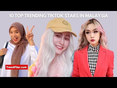 10 Top Trending Tiktok Stars in Malaysia