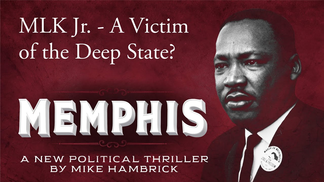 Memphis: the Deep State Conspiracy and the Death of Martin Luther King ...