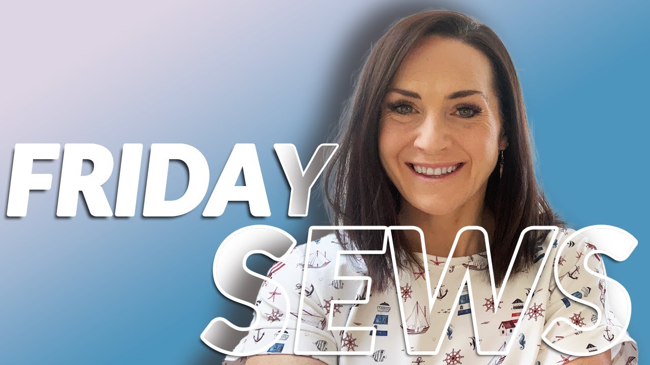 #FridaySews 7th June | NEW Makes | NEW Pattern Releases | Shay Dress Collab - YouTube