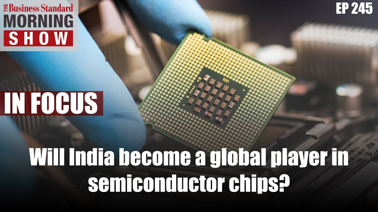 Will India become a global player in semiconductor chips? - YouTube