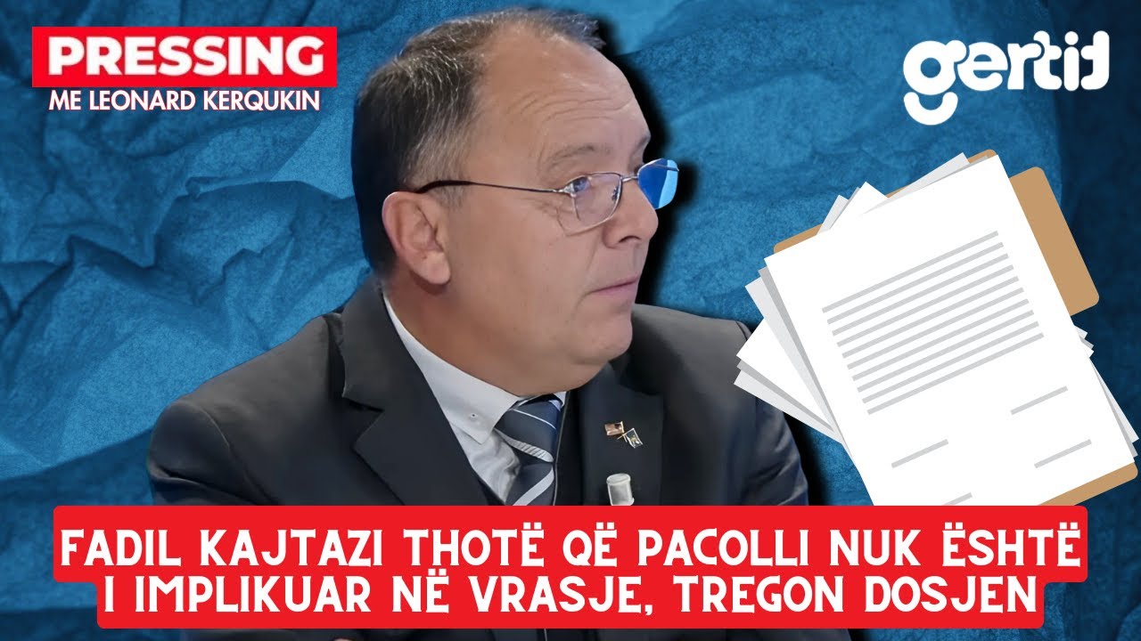Fadil Kajtazi thotë që Pacolli nuk është i implikuar në vrasje, tregon ...