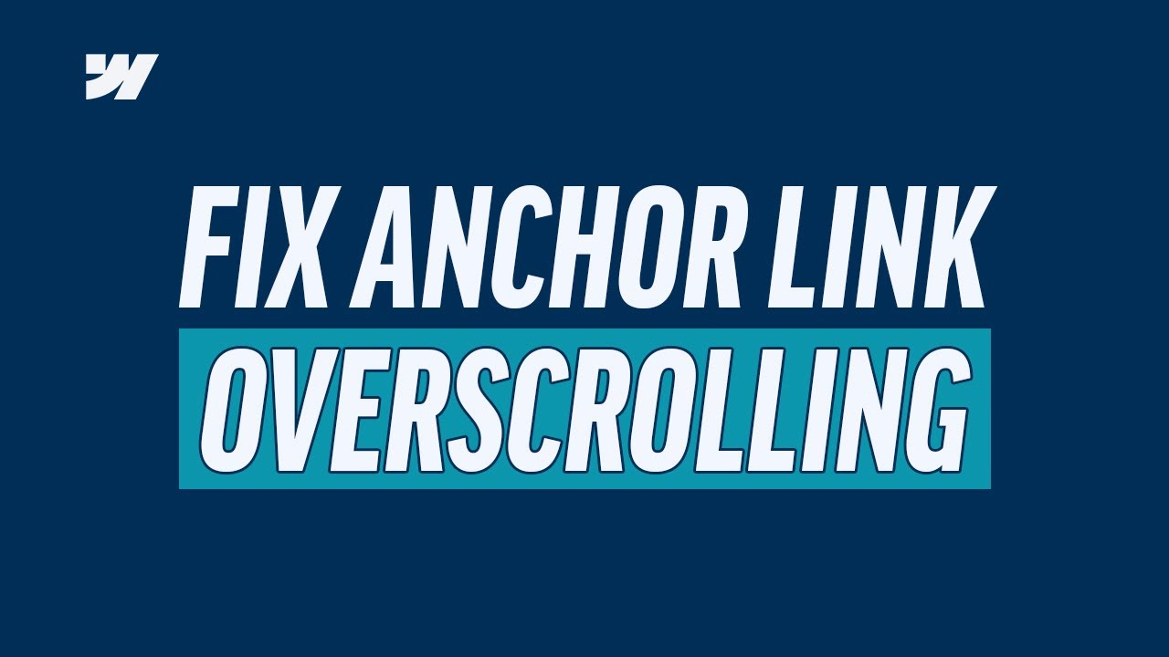 Easy Way To Prevent Anchor Link Overscroll In Webflow - YouTube