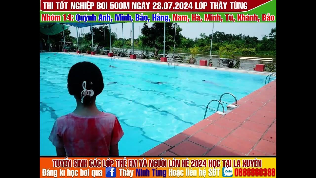 Nhóm 14 thi tốt nghiệp bơi 500m ngày 28-07-2024 lớp bơi thầy Ninh Tùng - YouTube