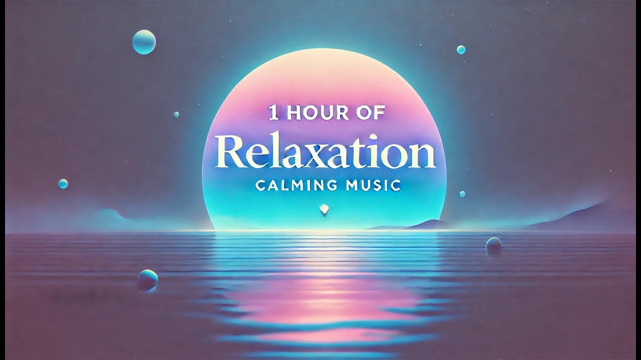 1 Hour of Pure Relaxation: Calming Music for Stress Relief & Deep ...