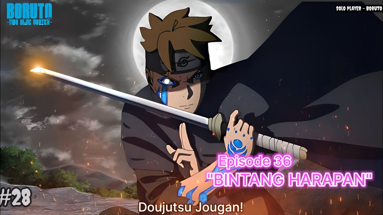 DOUJUTSU JOUGAN MELAWAN TAKDIR BURUK BORUTO ! - Boruto Two Blue Vortex ...