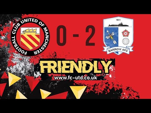 FC v Barrow Pre-season friendly - post match with Neil Reynolds and ...