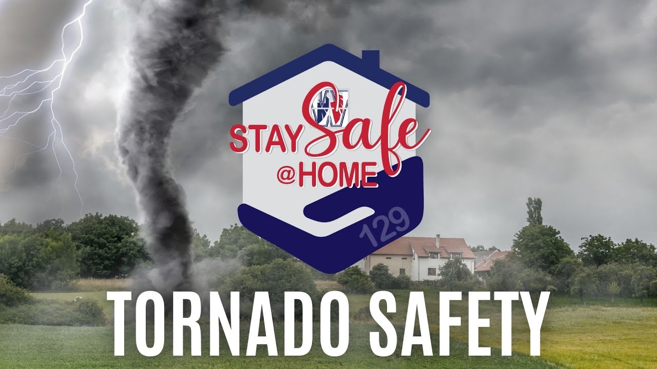 Stay Safe @ Home 129 -- Tornado Safety Information - YouTube