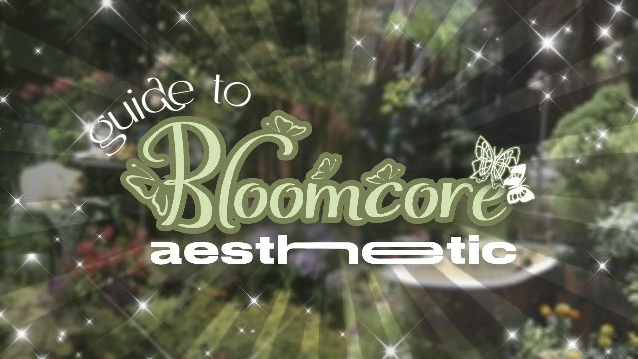 🌷 𝓖𝓾𝓲𝓭𝓮 𝓽𝓸 : 𝑩𝒍𝒐𝒐𝒎𝒄𝒐𝒓𝒆 ~ ♡ - YouTube