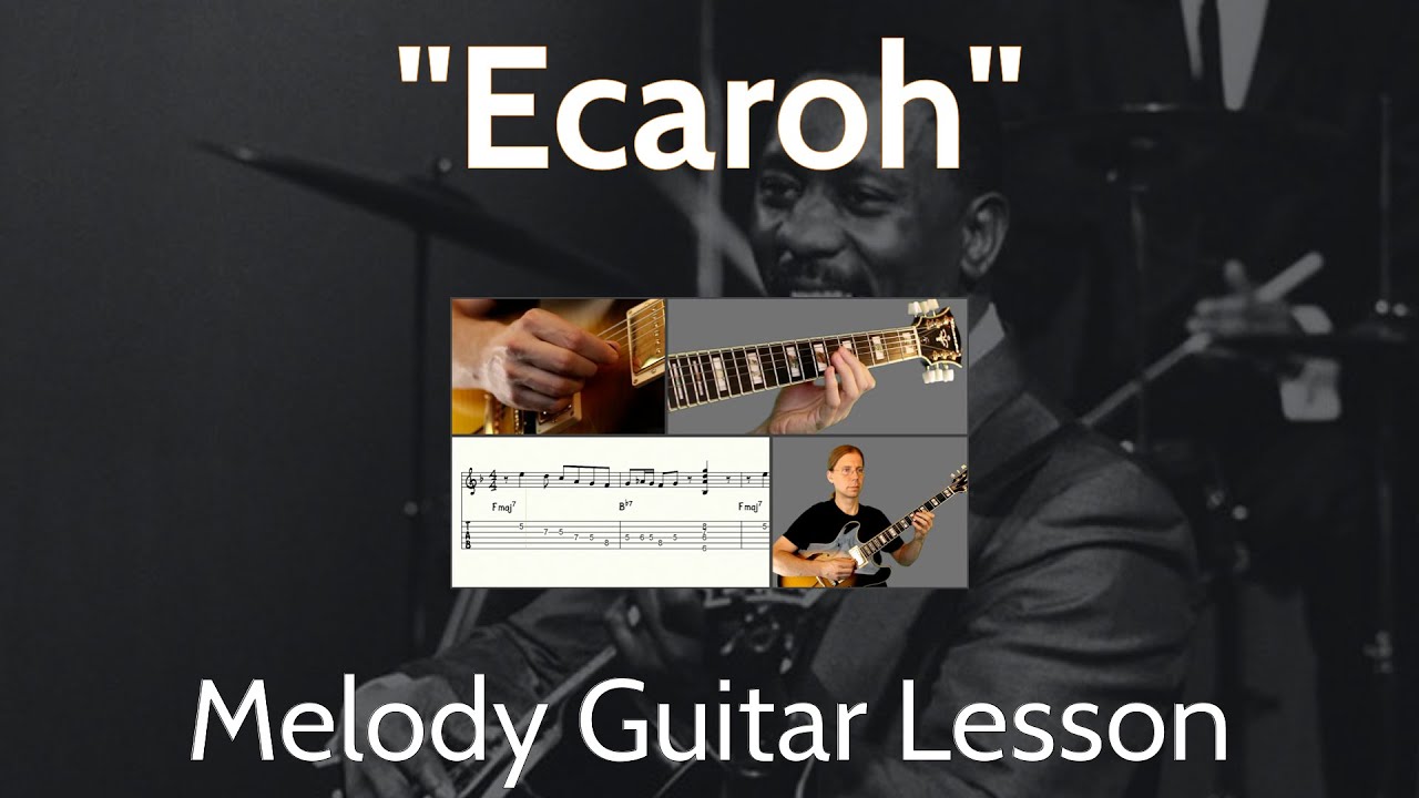 "Ecaroh" (H. Silver) - Melody Guitar Lesson - YouTube
