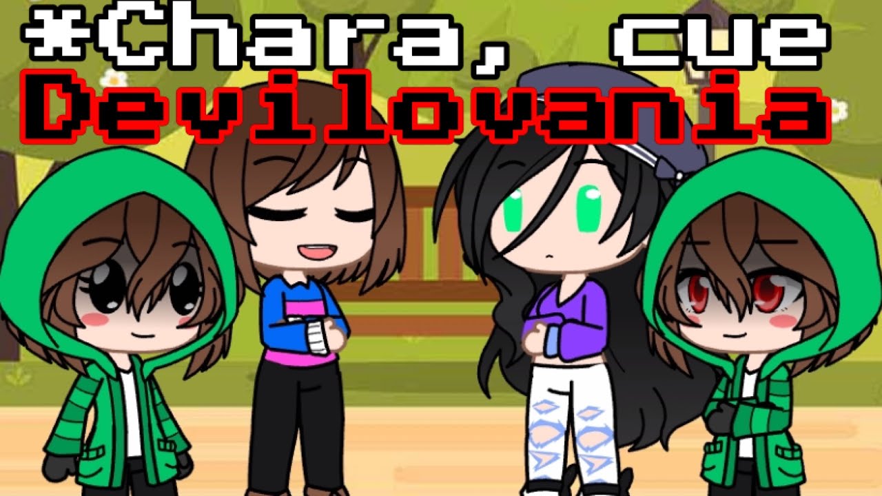 Chara, cue Devilovania || Original || Storyshift || Gacha Club Skit ...