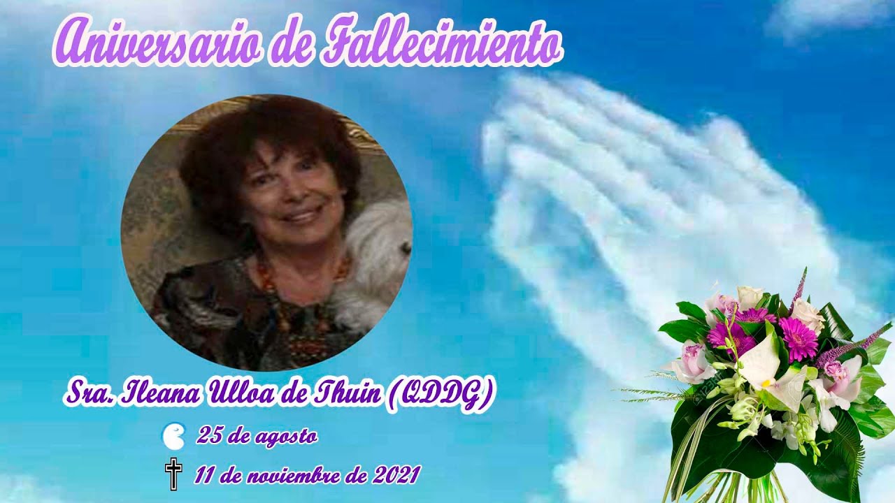 VIDEO DE ANIVERSARIO DE MUERTE DE ILEANA ULLOA QDDG - YouTube