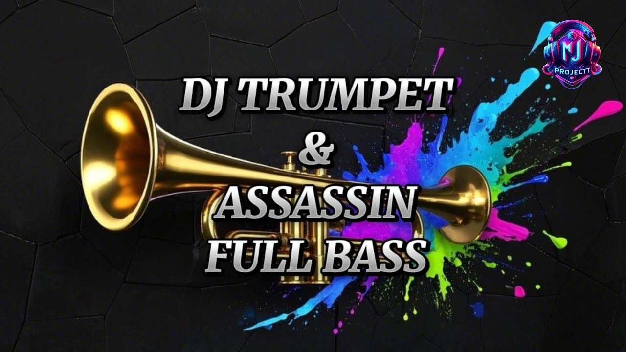 DJ TRUMPET & ASSASSIN FULL BASS // v6 new 2025 - YouTube