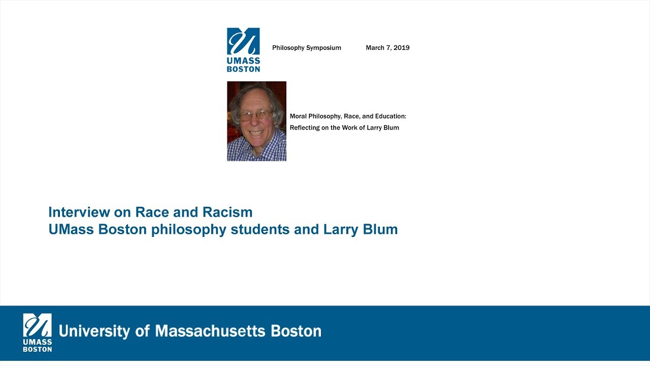 Moral Philosophy, Race, and Education: Larry Blum Interview on Race and ...