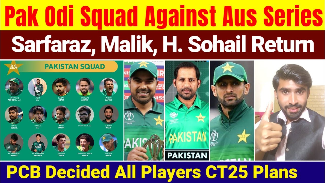 Pak ODI Squad Against Australia | Sarfaraz Ahmad S. Malik & Haris ...