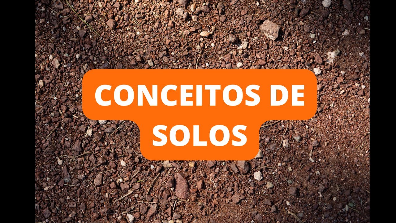 Aula sobre Conceitos de Solos - O QUE É SOLO? - YouTube