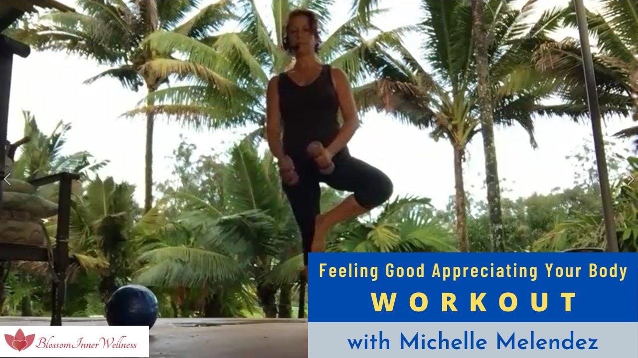 Feeling Good Appreciating your Body Workout Workout - YouTube