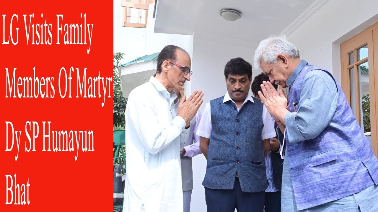 LG Visits Family Members Of Martyr Dy SP Humayun Bhat - YouTube