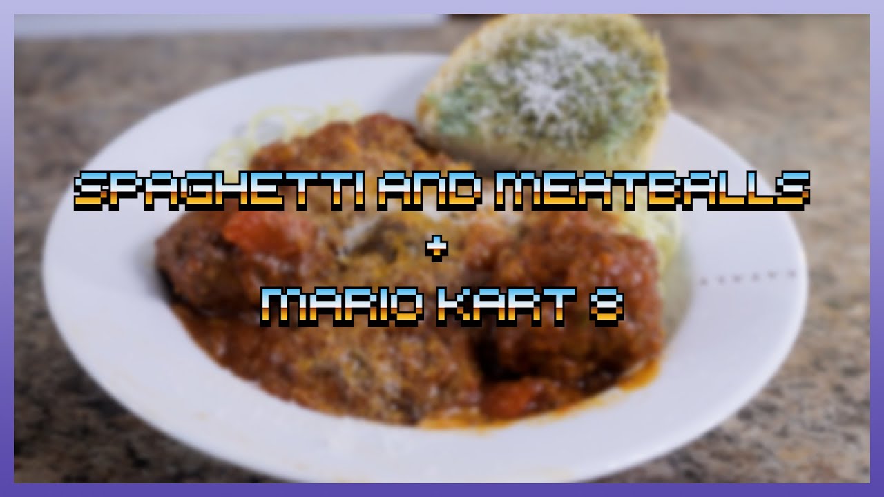 Spaghetti and Meatballs and Mario Kart 8 - YouTube
