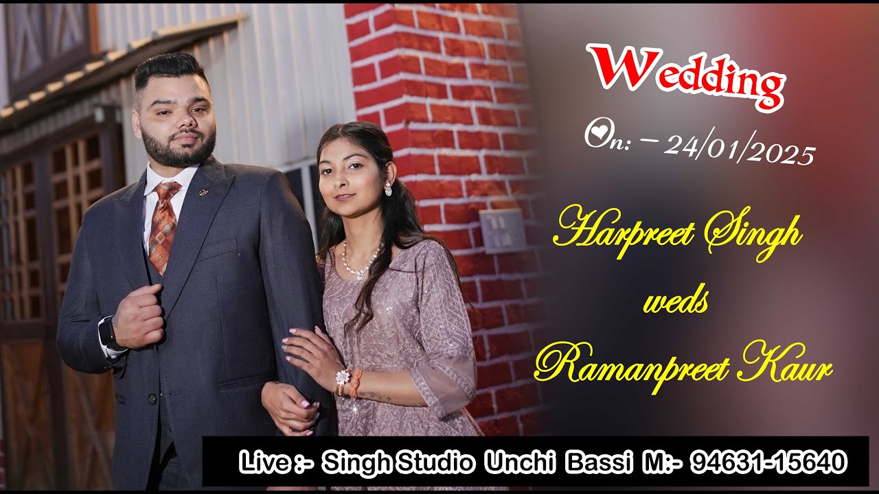 Harpreet Weds Ramanpreet || Wedding || On 24-01-2025 Live Singh Studio ...