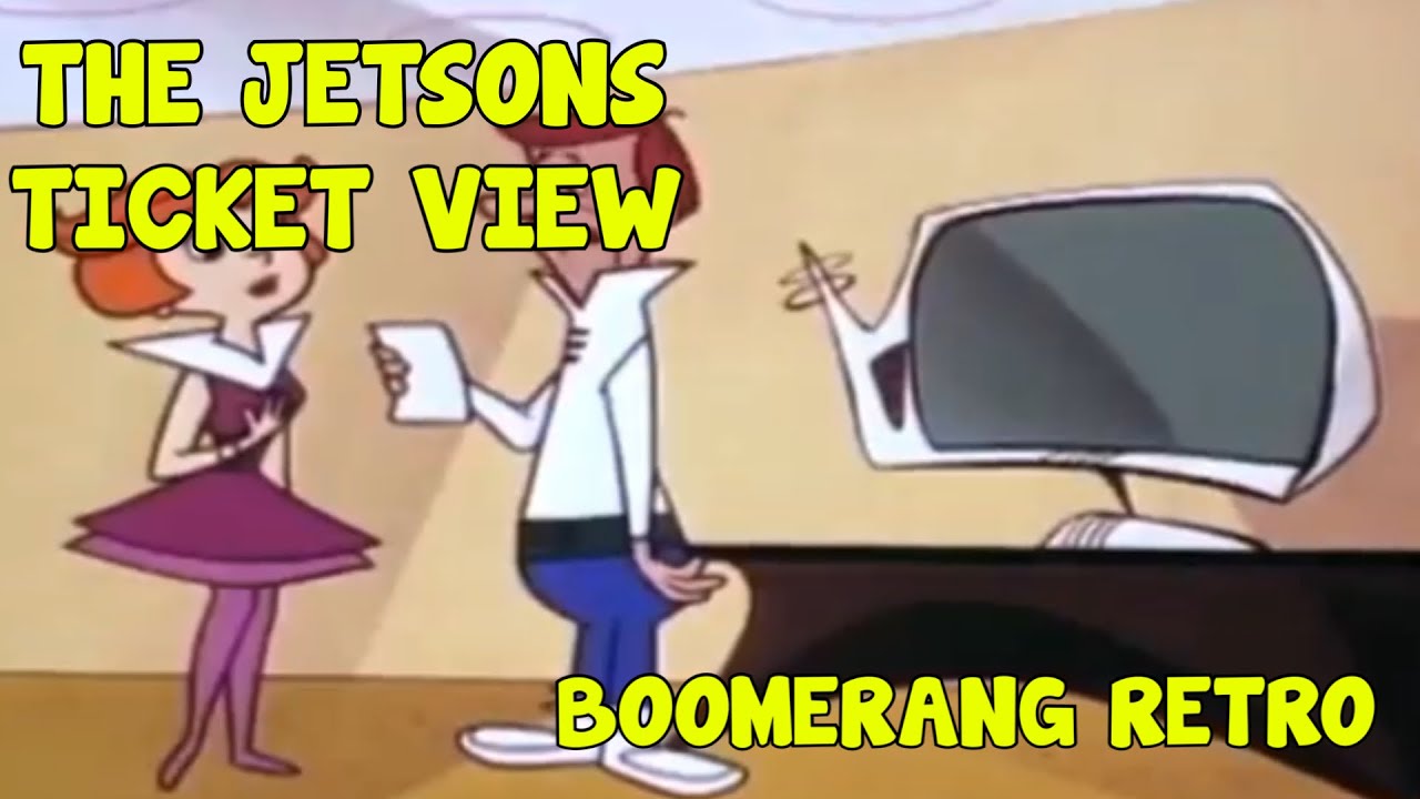 The Ticket View / Short Video : The Jetsons / Boomerang Retro - YouTube