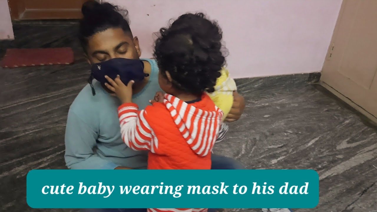 cute baby wearing mask to his dad 💕 | smart baby | cute babies ...