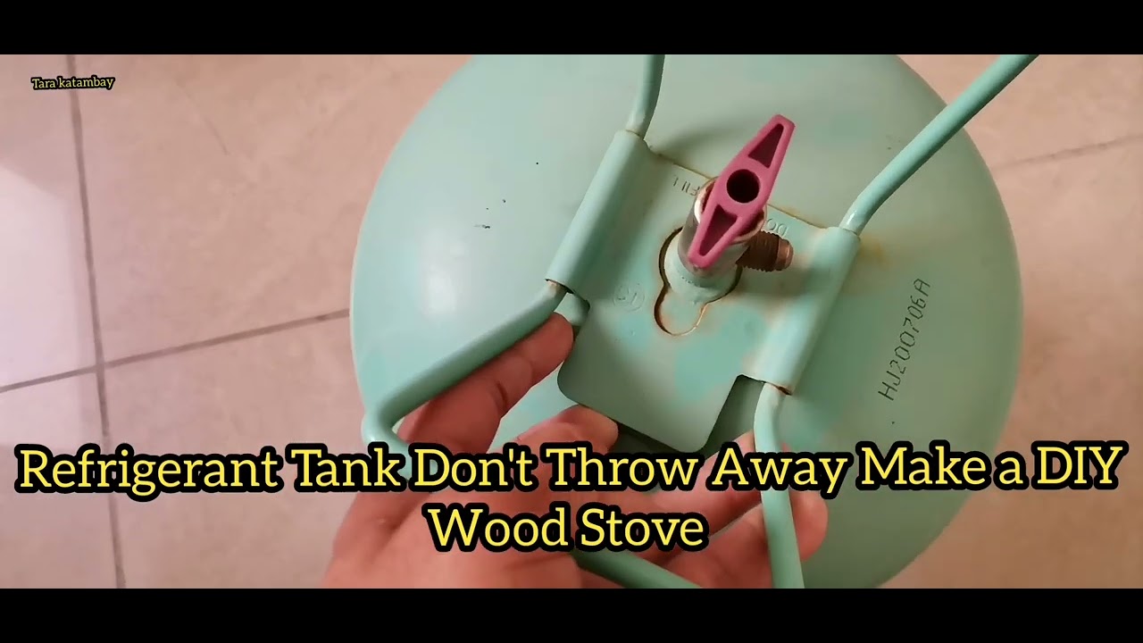 Freon Tank Do Not Throw Away Make Wood Stove!@tara katambay - YouTube