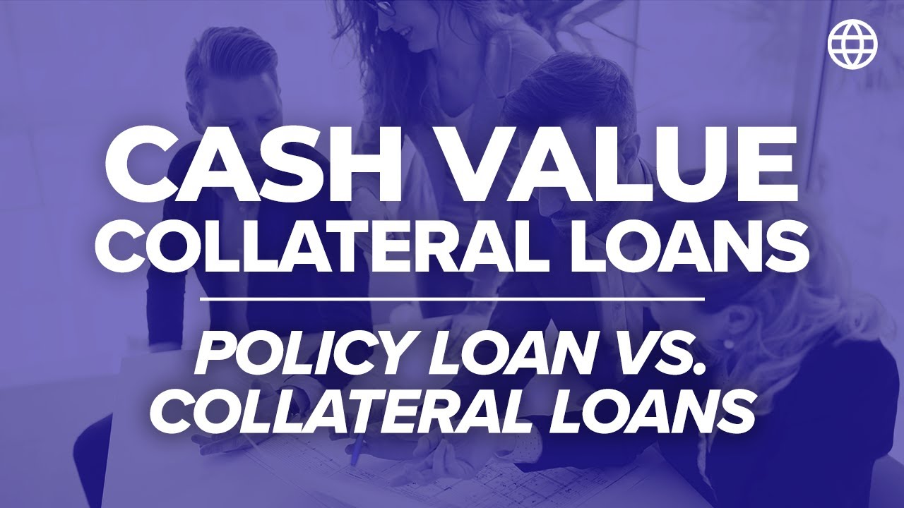 Cash Value Collateral Loans - Policy Loan vs. Collateral Loans | IBC ...