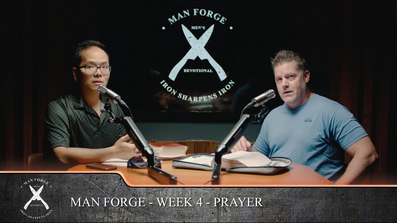 Man Forge - Week 4: Prayer - YouTube
