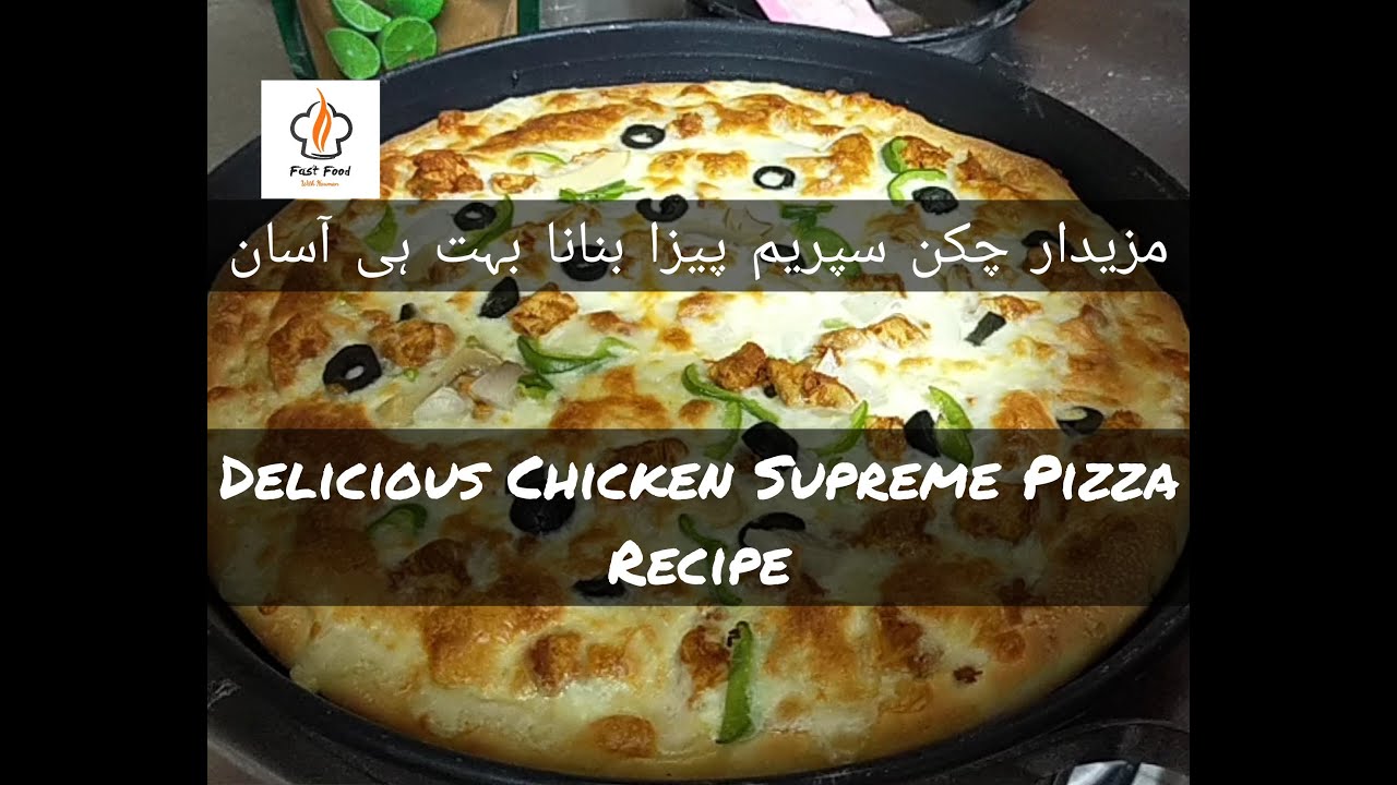 CHICKEN SUPREME PIZZA RECIPE | SUPER SUPREME CHICKEN PIZZA - YouTube