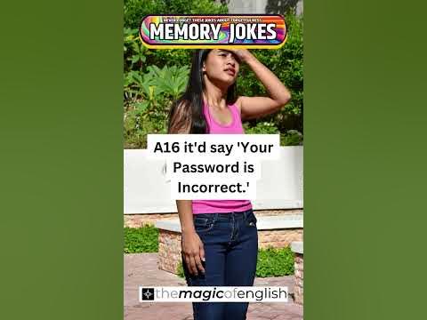 Memory Joke #16 My memory is bad so I put 'incorrect' as my password ...