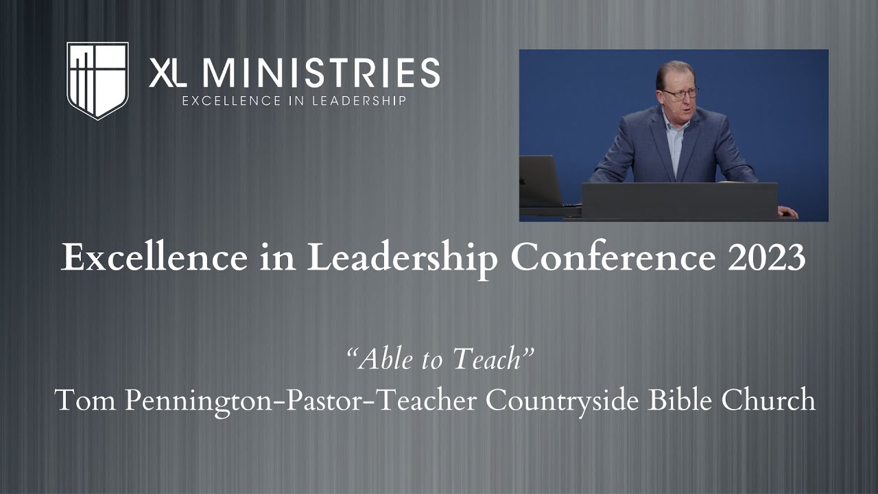 Able to teach - Tom Pennington | Excellence in Leadership Conference ...