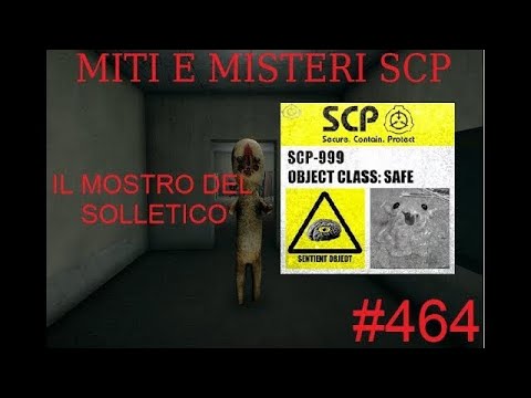 #464 Miti e Misteri Scp - SCP-999 Il Mostro del Solletico - YouTube