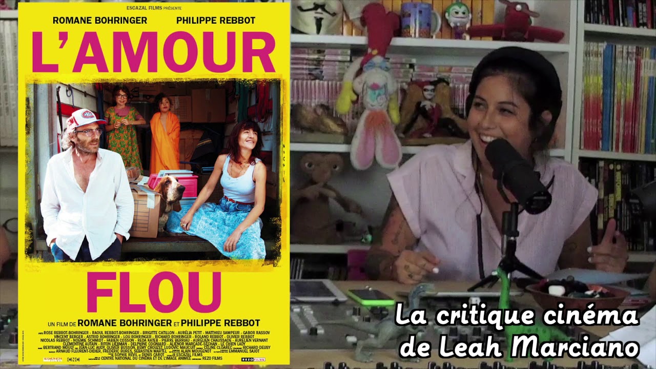 La critique cinéma de Leah Marciano : L'amour flou - YouTube