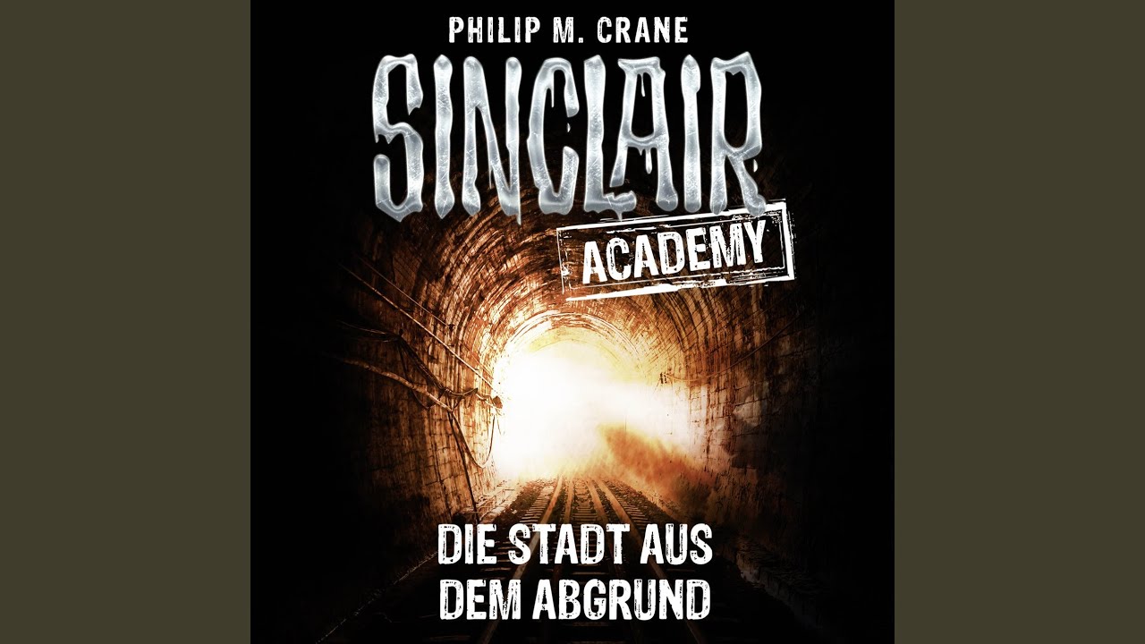 Sinclair Academy, Folge 3: Die Stadt aus dem Abgrund, Kapitel 8 - YouTube