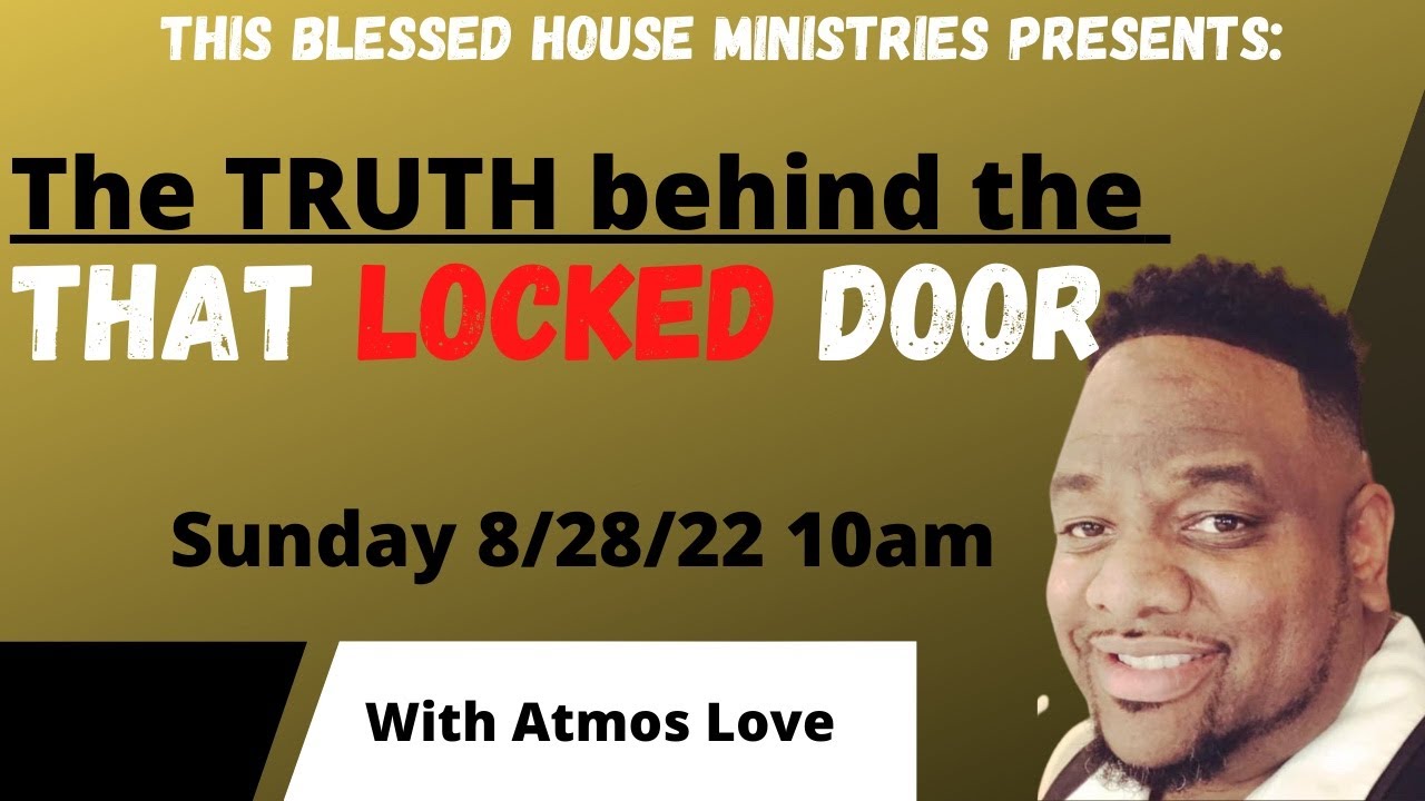 This blessed House Ministries Presents: The truth behind that locked ...